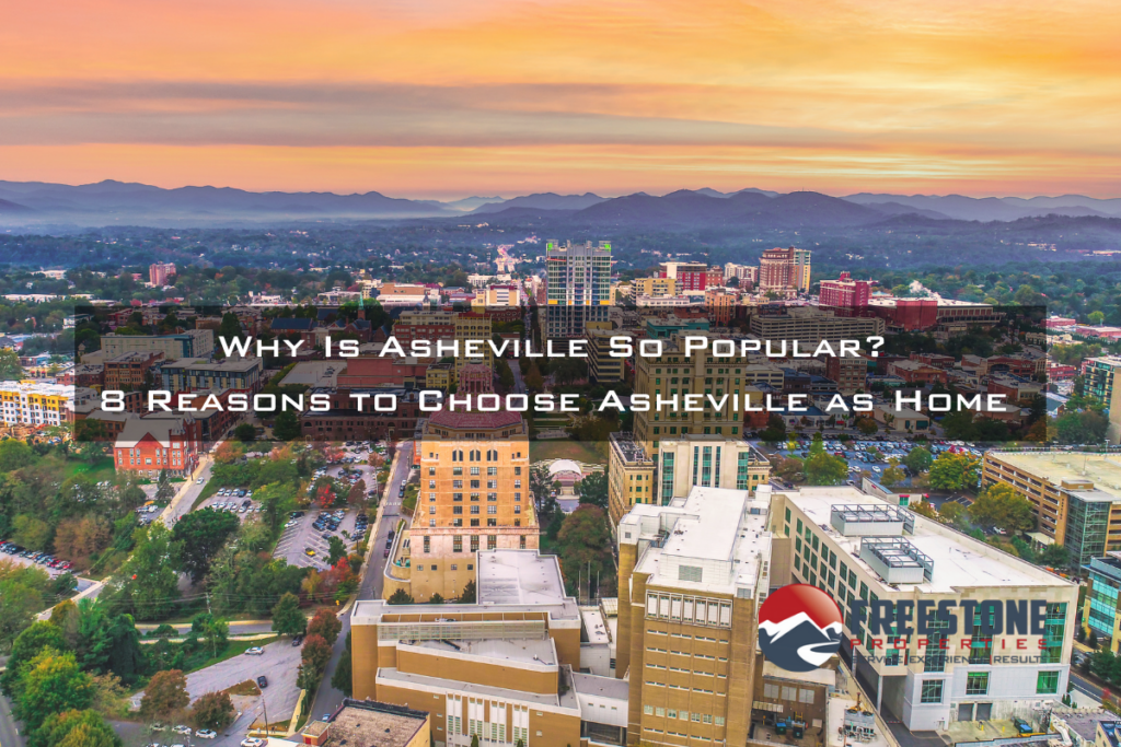 Why Is Asheville So Popular? 8 Reasons to Choose AVL as Home ...
